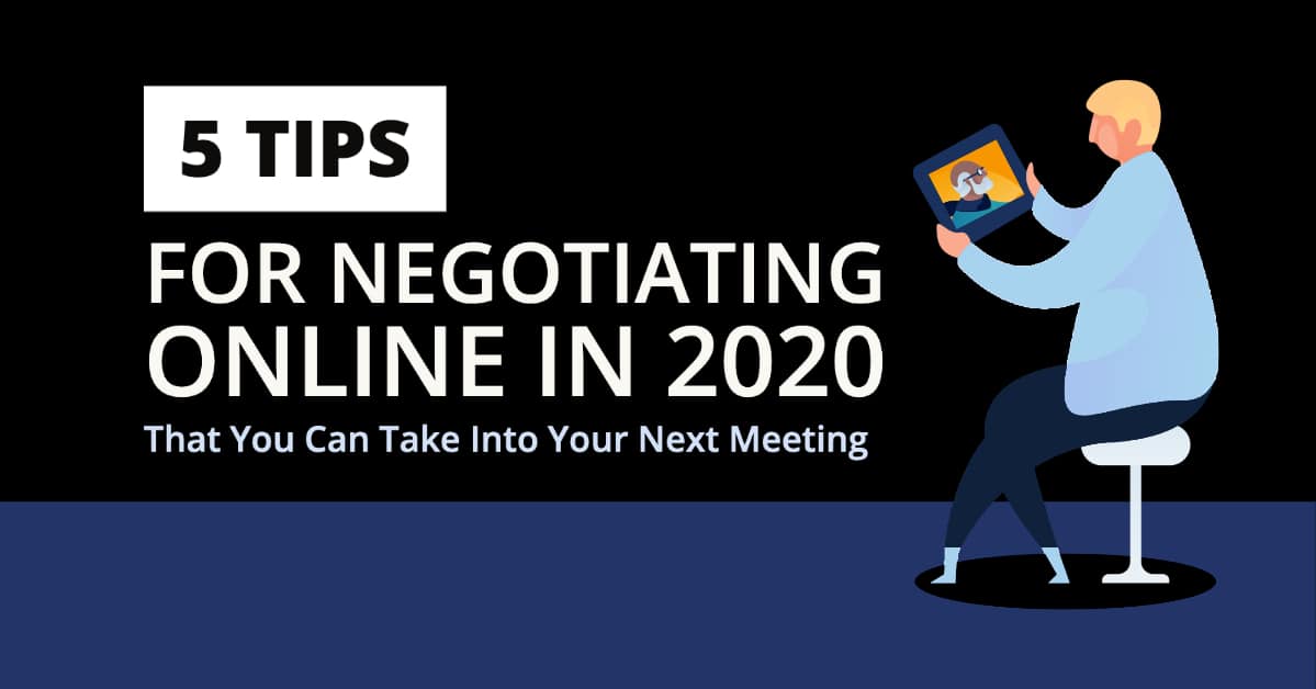 Negotiating Online in 2020: 5 Strategies to Get Results • Expert Negotiator