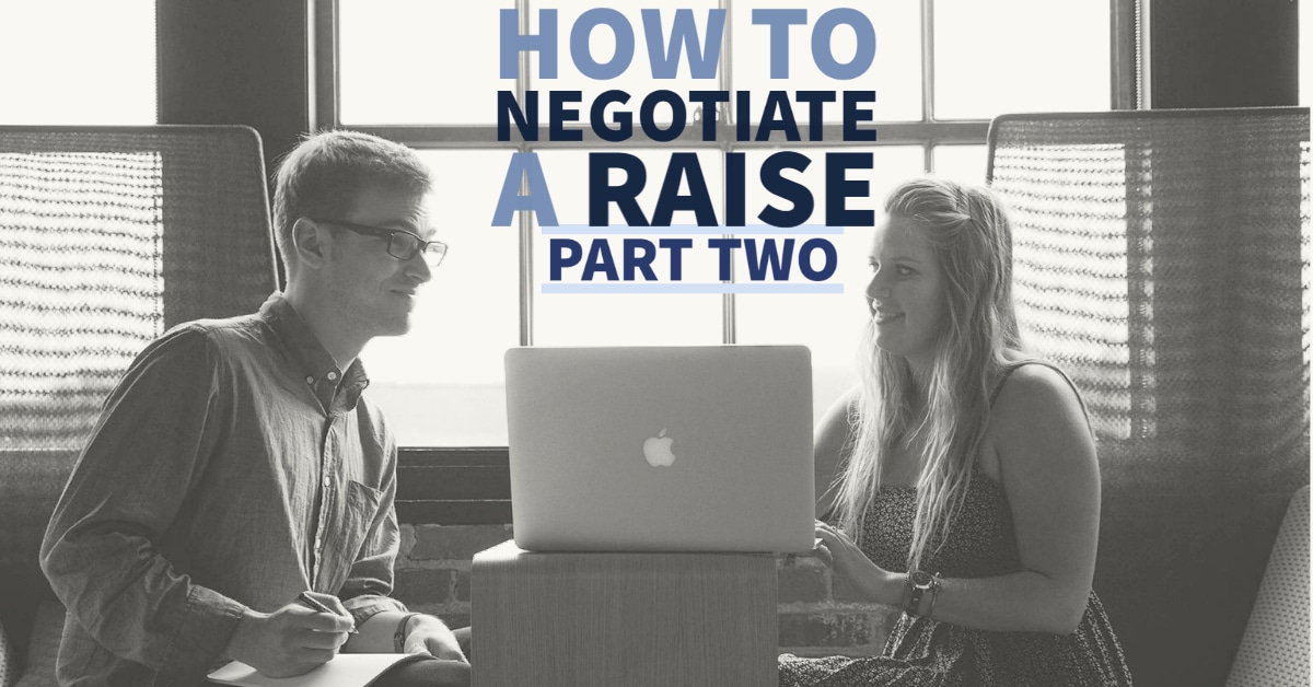 How to Negotiate a Raise: Part Two • Expert Negotiator