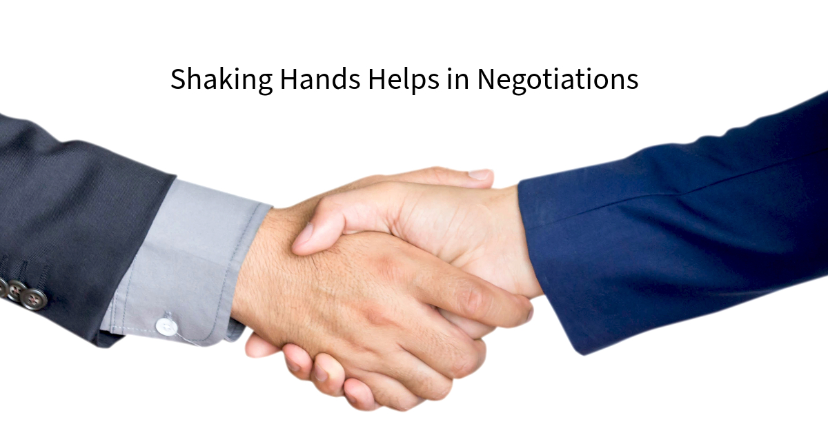 Shaking Hands Helps in Negotiations • Expert Negotiator
