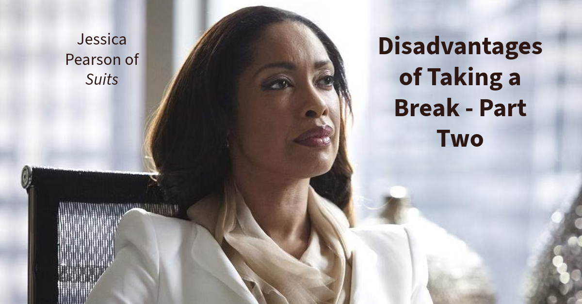 Disadvantages of Taking a Break - Part Two • Expert Negotiator